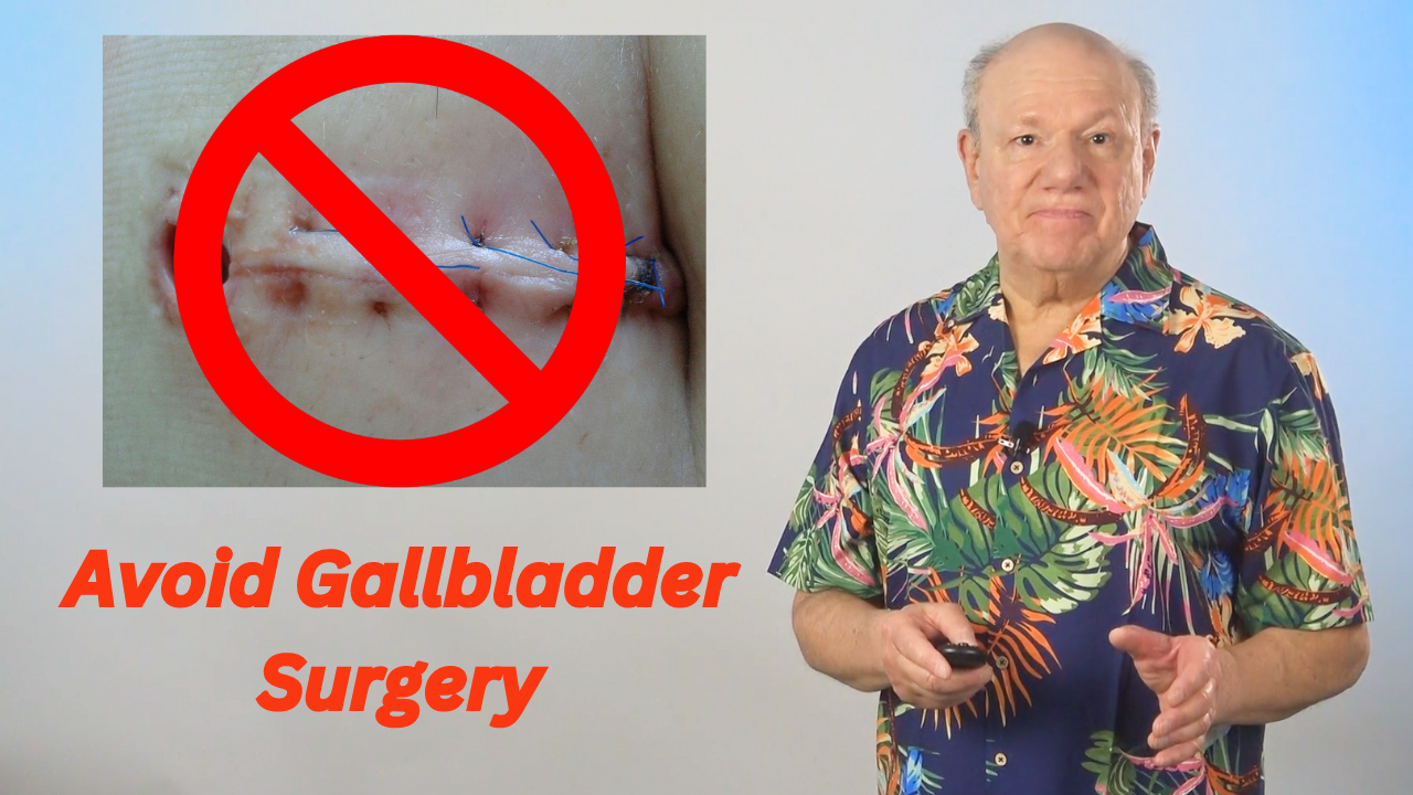 Avoid Gallbladder Surgery – Dr Baritz